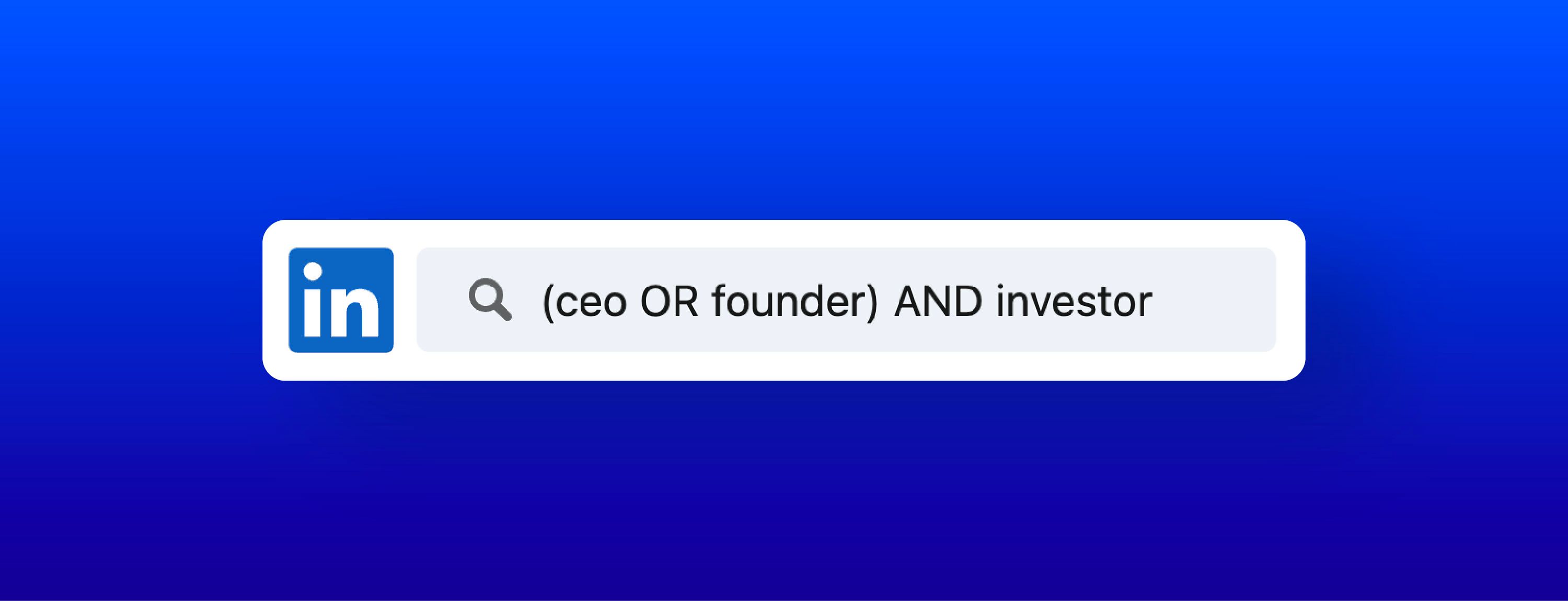How To Use LinkedIn Boolean Search Guide Examples LeadLoft